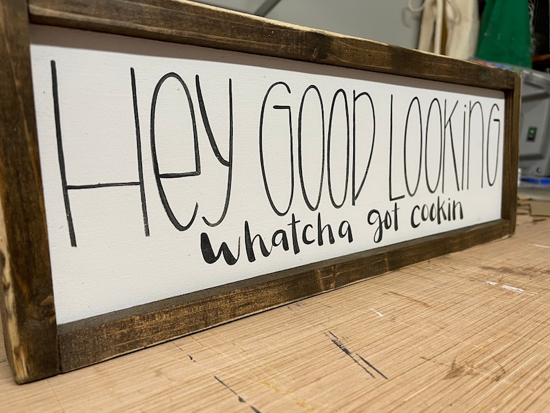 Hey Good Looking Watcha Got Cookin Wood Sign Funny Farmhouse Kitchen