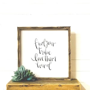 Find Your Tribe Love Them Hard, Wood Sign, Housewarming Gift, Mantle ...