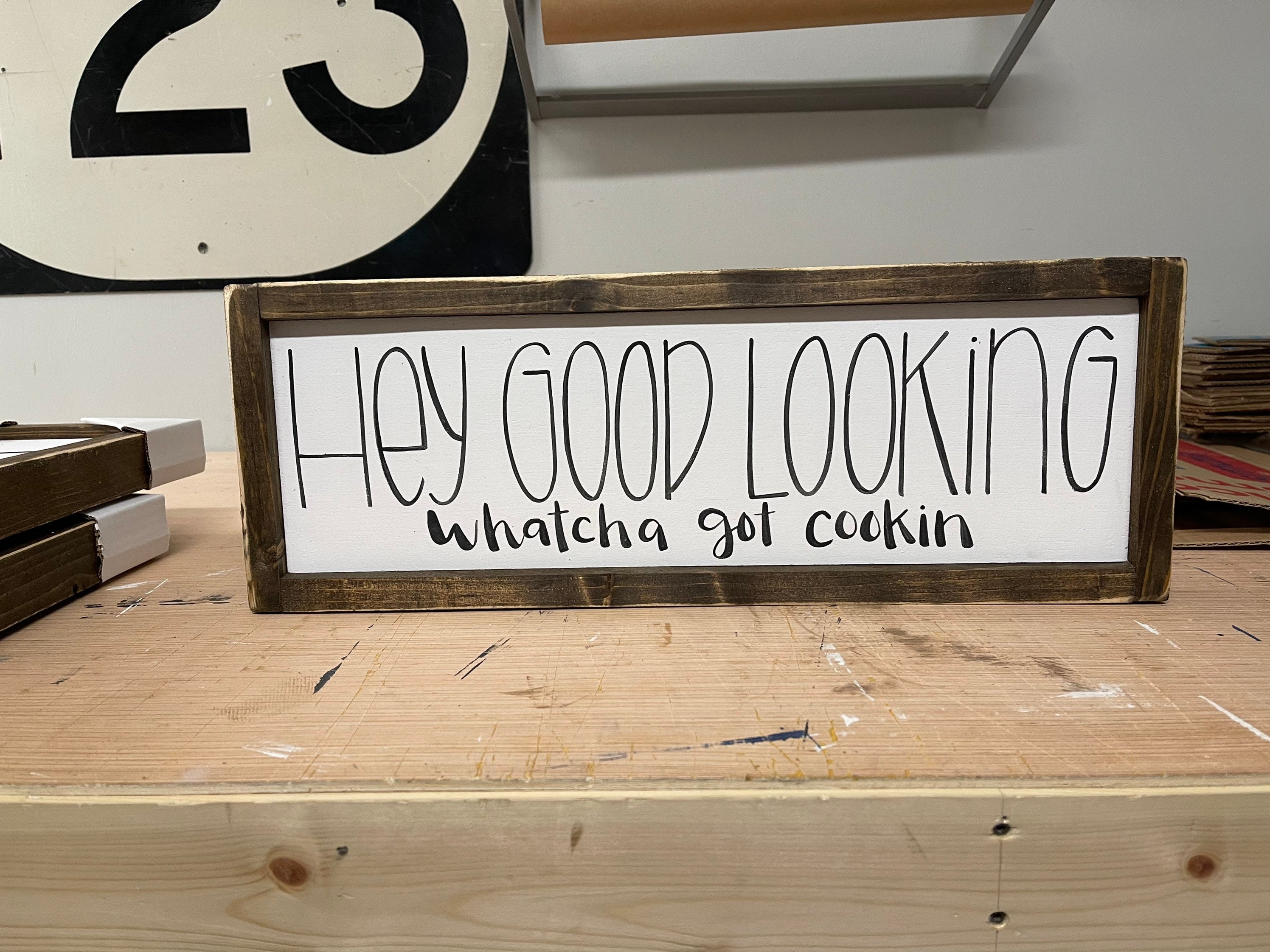 Hey Good Looking Watcha Got Cookin' Wood Sign: Funny Farmhouse Kitchen ...