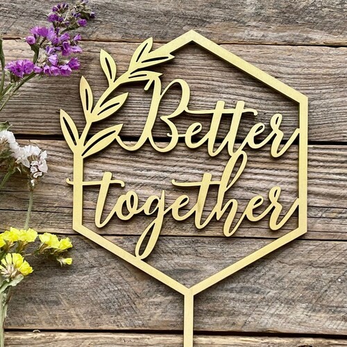 Better Together Cake Toppers for Wedding Engagement Gifts - Etsy