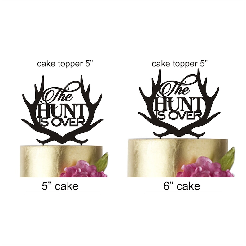 The Hunt is Over Cake Topper Hunting Rustic Deer Wedding Cake | Etsy