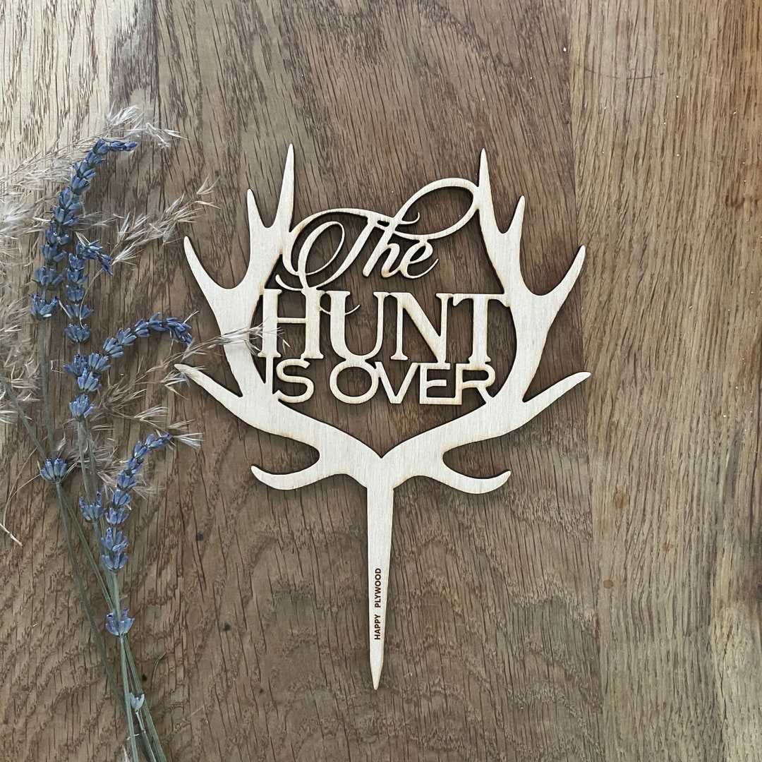 The Hunt is Over Cake Topper Rustic Country Wood Wedding - Etsy