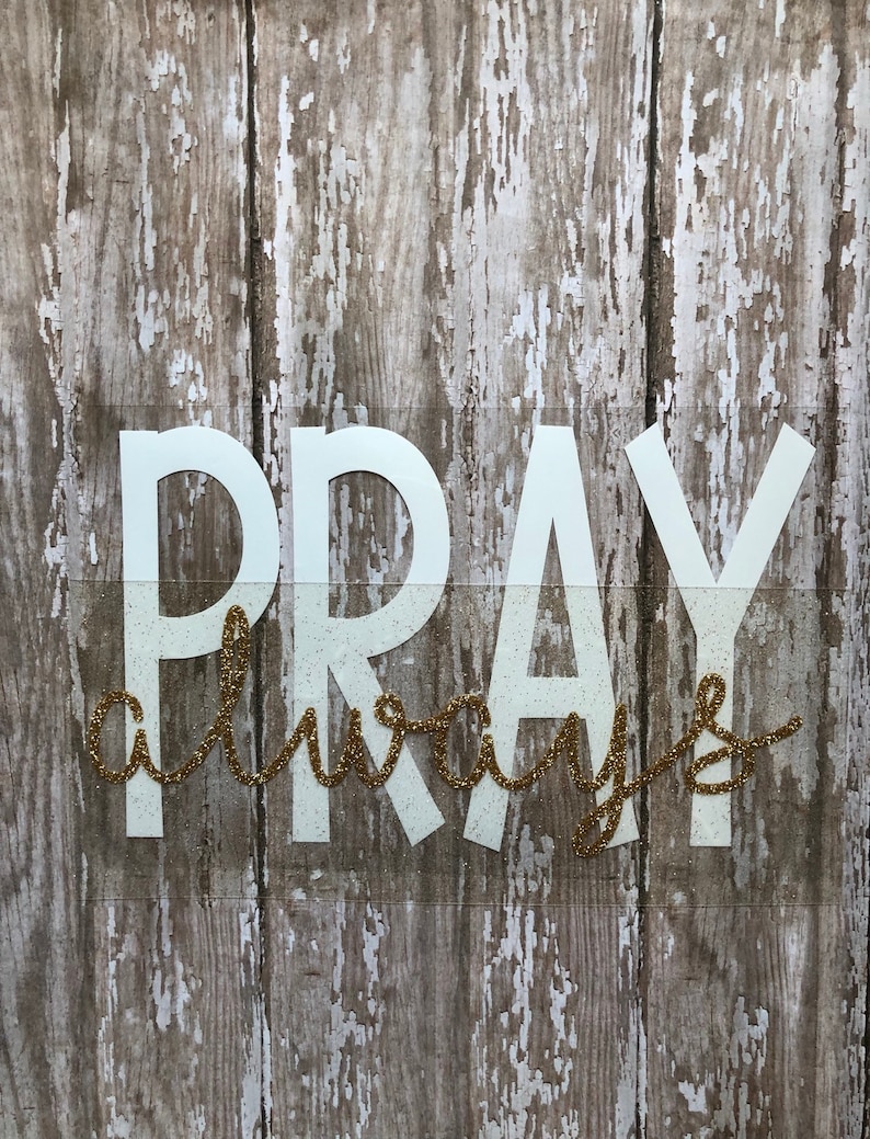 Pray Always Iron on Decal Pray Always Heat Transfer Decal | Etsy