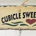 1997 Cubicle Sweet Cubicle Sign Slate Plaque Roofing Tile Handcrafted ...