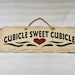 1997 Cubicle Sweet Cubicle Sign Slate Plaque Roofing Tile Handcrafted ...