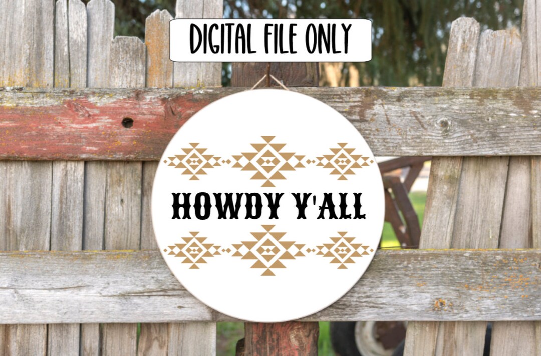 Howdy Y'all Svg, Western Svg, Aztec Svg, Digital File Only - Etsy