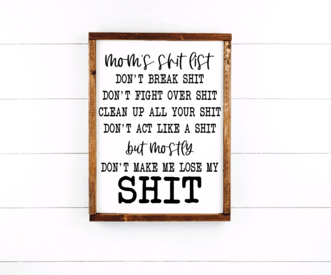 Mom's Shit List Sign, Funny Mom Sign, Farmhouse Sign, Gift for Mom - Etsy