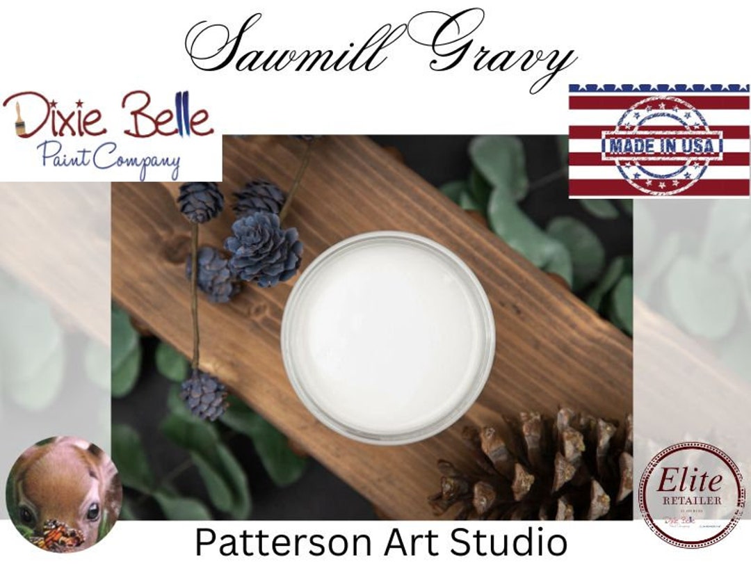 SAWMILL GRAVY - Chalk Mineral Paint- Dixie Belle Paint Company -made in ...