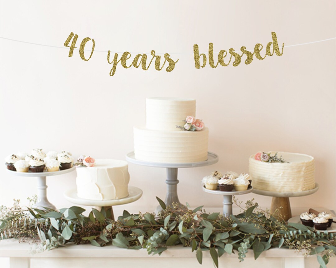 40 Years Blessed Banner 40th Birthday Decoration 40 Years - Etsy