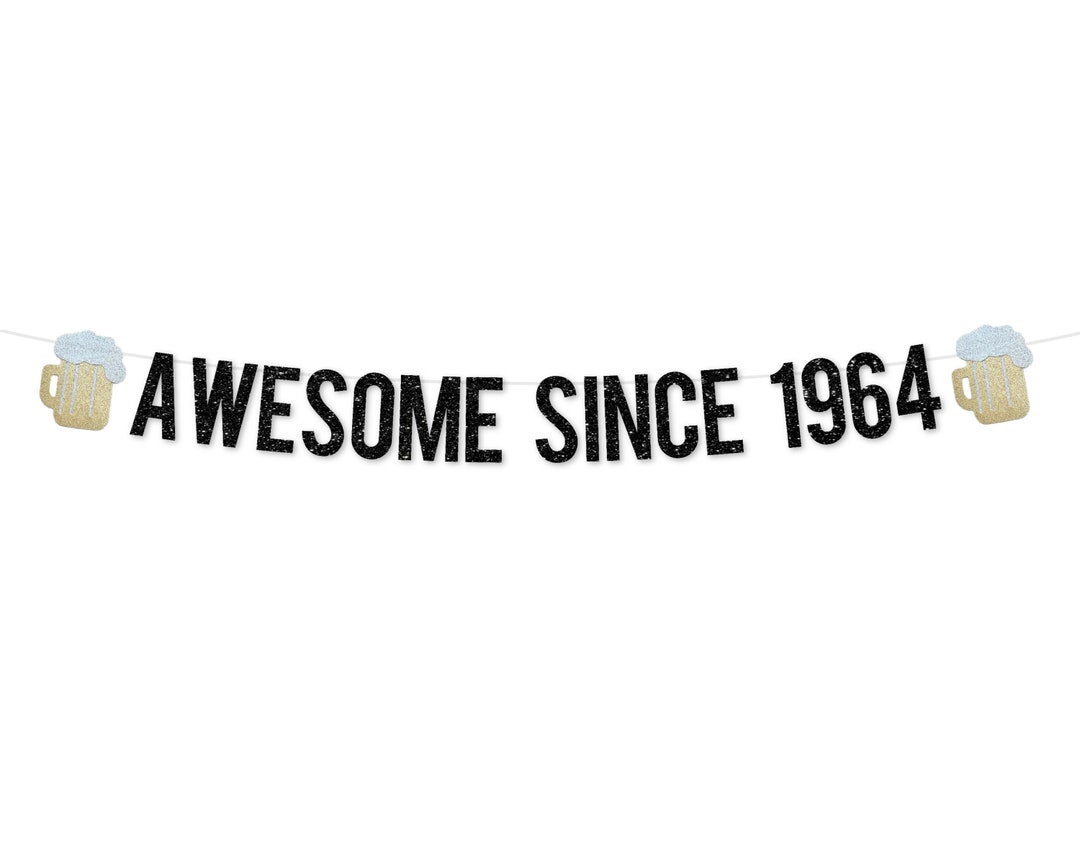 Awesome Since 1964 Banner 60th Birthday Decoration Men - Etsy