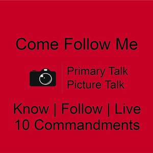 Come Follow Me Know | Follow | Live 10 Commandments Primary Talk ...