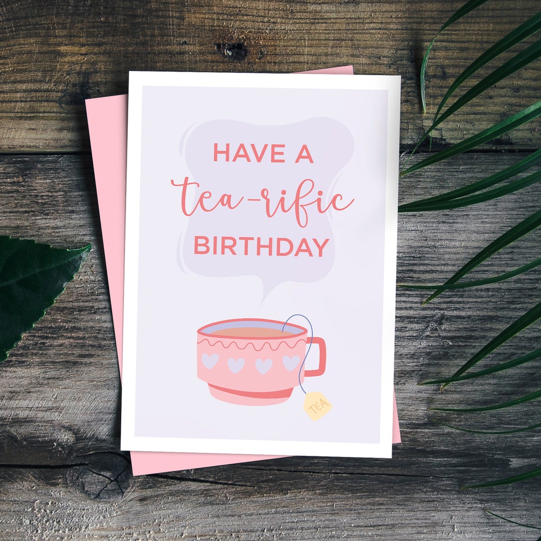 Have a Tea-rific Birthday Greeting Card With Envelope, Mum, Grandma ...