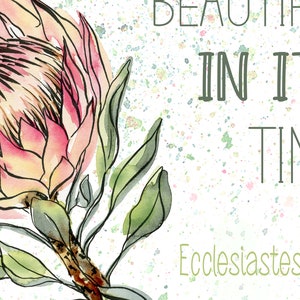 Protea Bible Quote Art Print - He Has Made Everything Beautiful in Its ...