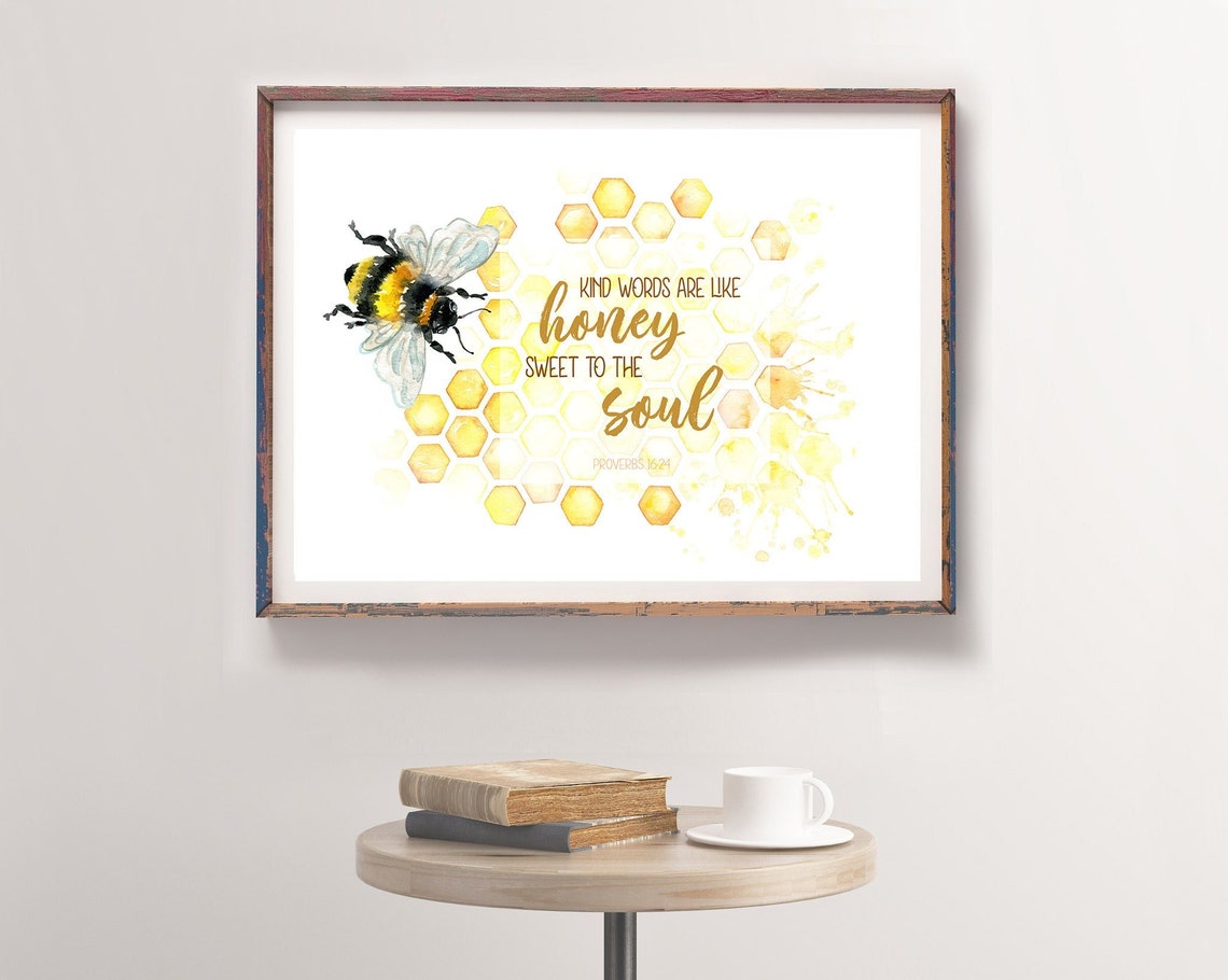 Kind Words Quote Art Print, Proverbs 16:24, Honey Sweet to the Soul ...
