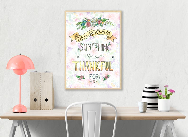 There is Always Something to Be Thankful for Art Print Home | Etsy