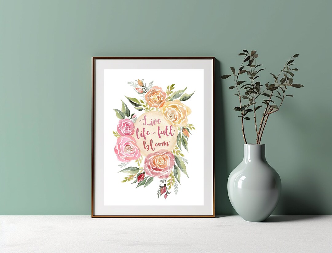 Live Life in Full Bloom Flower Art Print, Pastel Pink Roses Watercolour ...
