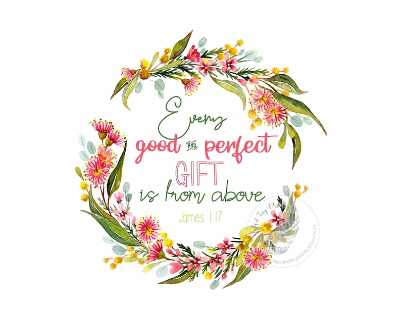 Bible Quote Art Print. Every Good & Perfect Gift is From Above, James 1 ...