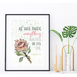 Protea Bible Quote Art Print - He Has Made Everything Beautiful in Its ...