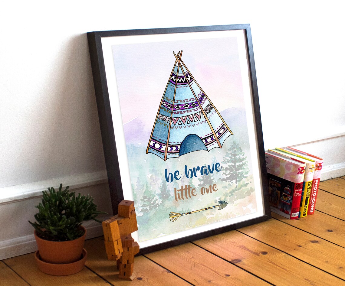 Boho Nursery Art Be Brave Little One Print Teepee Mountain | Etsy