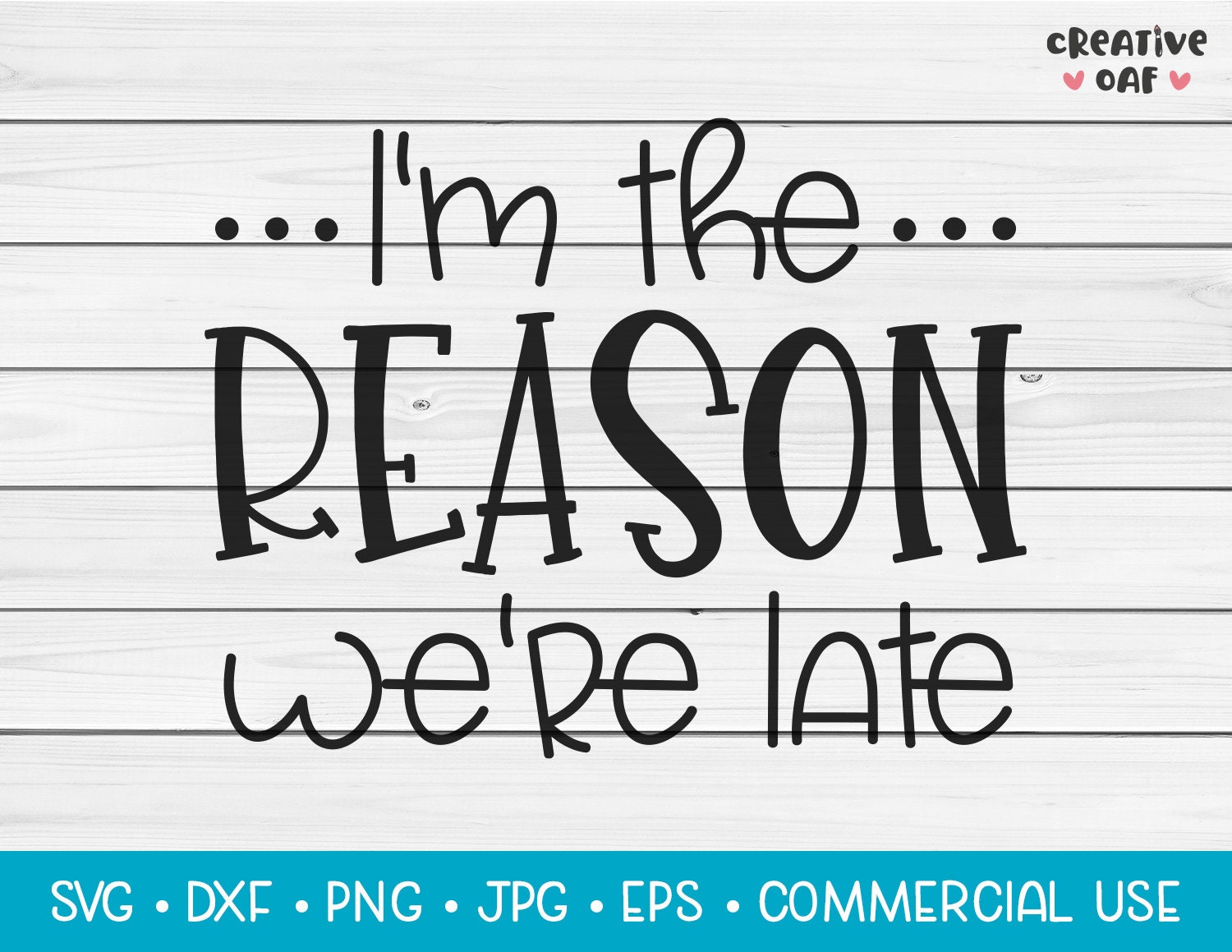 I'm The Reason We're Late . Archivo de corte vectorial - Etsy España