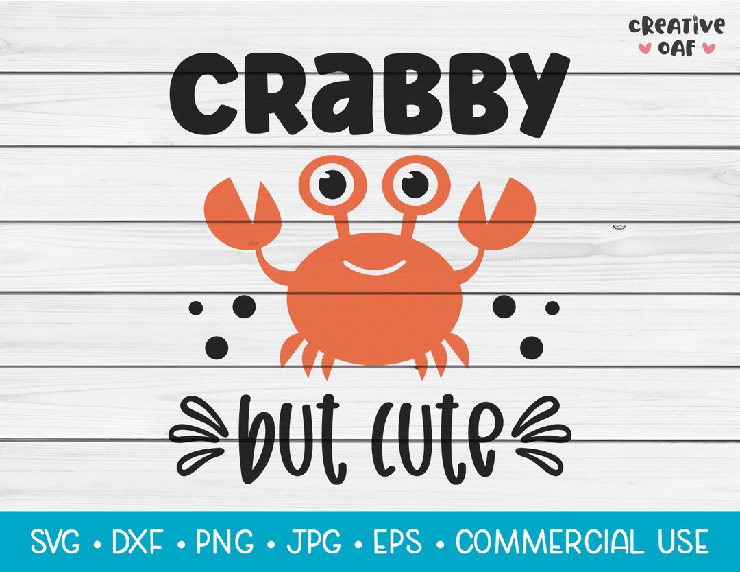 Crabby but Cute SVG Vector Cutting File. Funny Crab Quote, Toddler ...