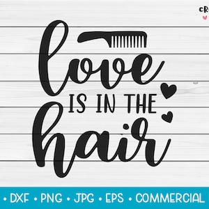 Love is in the Hair SVG Vector Cutting File. Cute Hairdresser Salon ...