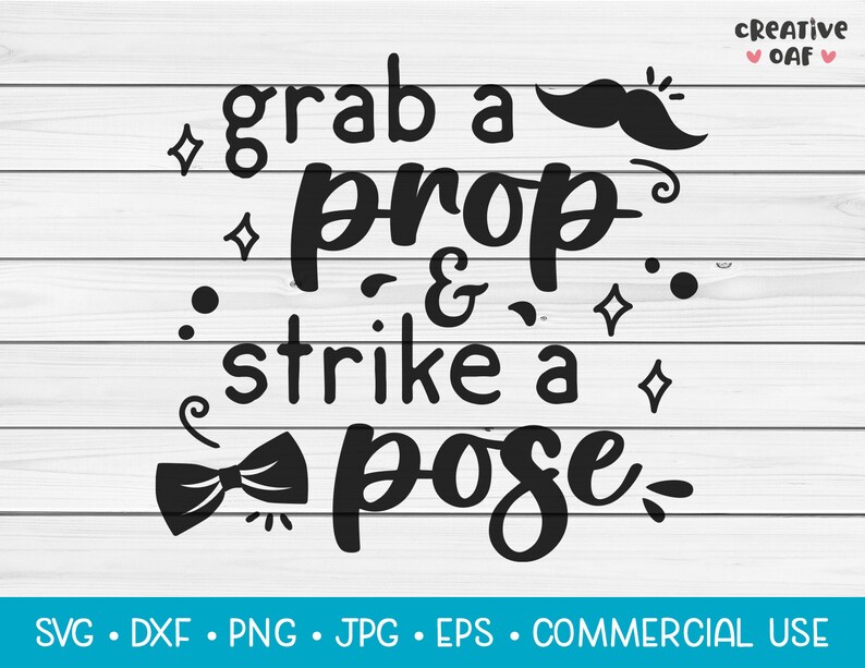 Grab A Prop and Strike A Pose SVG Vector Cutting File. Funny - Etsy