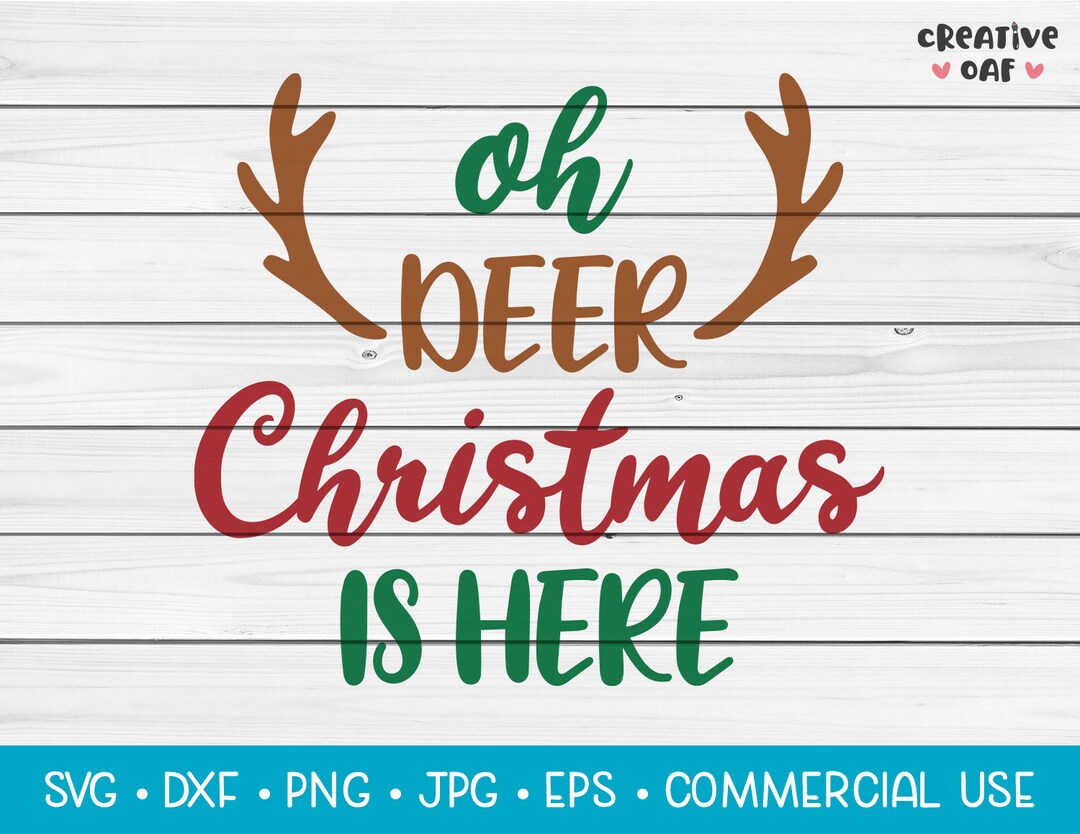Oh Deer Christmas is Here SVG Vector Cutting File. Cute - Etsy