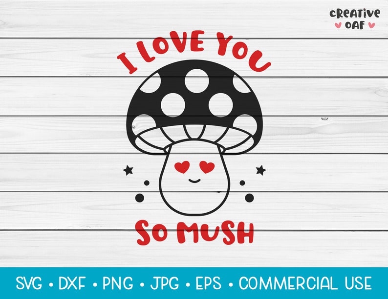 I Love You so Mush SVG Vector Cutting File. Cute Mushroom - Etsy