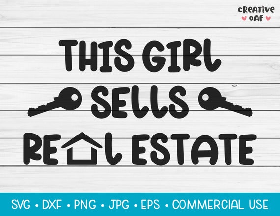 This Girl Sells Real Estate Svg Vector Cutting File Realtor Etsy