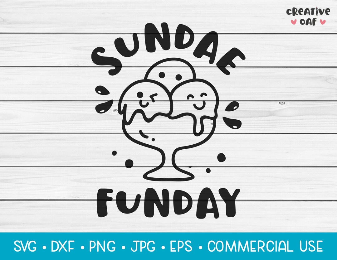 Sundae Funday SVG Vector Cutting File. Cute Funny Food Ice Cream Summer ...
