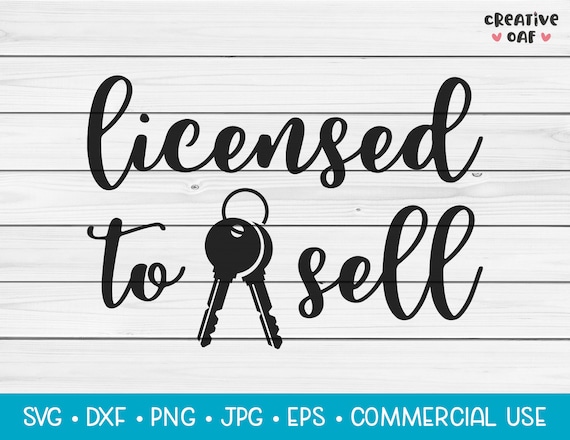 Licensed To Sell SVG Vector Cutting File. Realtor Real | Etsy