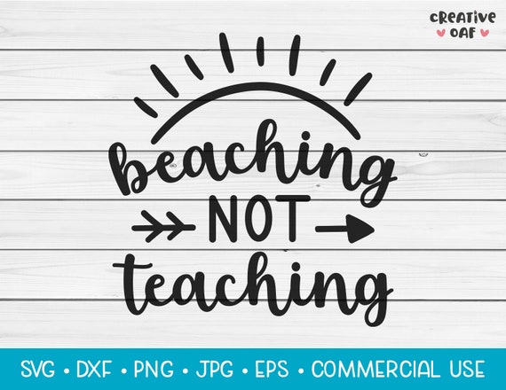 Beaching Not Teaching SVG Vector Cutting File. Funny Cute | Etsy