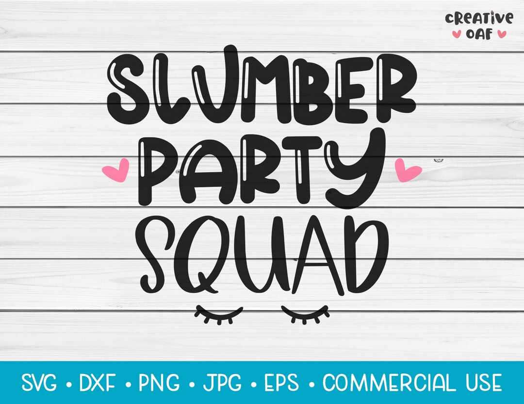 Slumber Party Squad | SVG Vector Cutting File. Cute Sleepover Quote ...