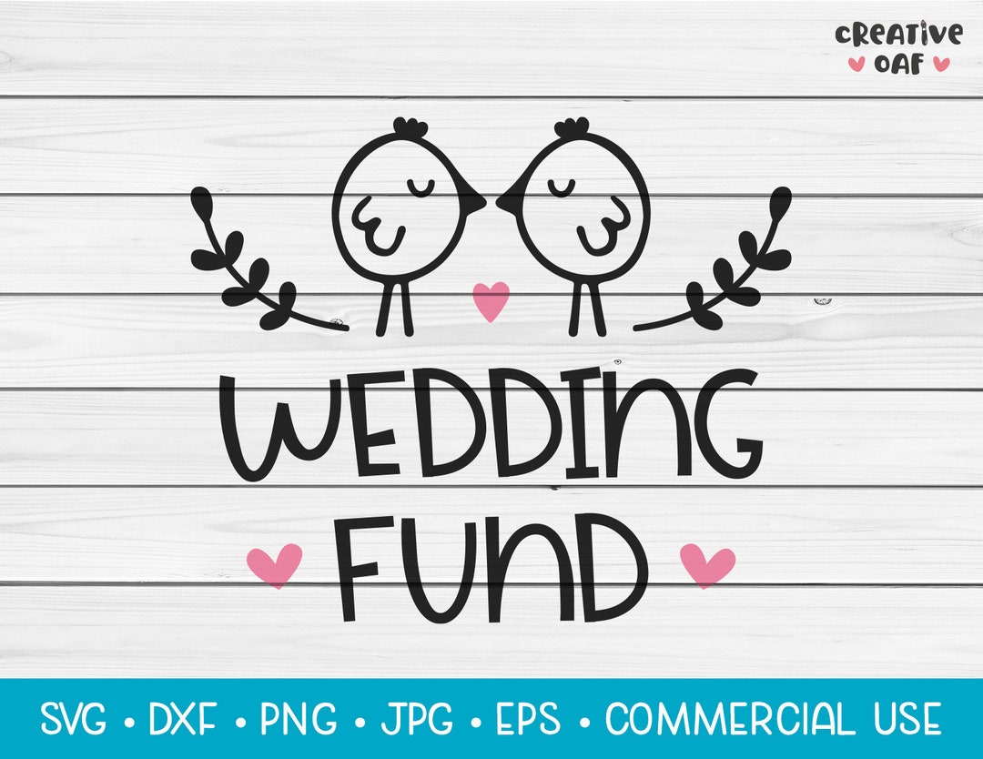 Wedding Fund SVG Vector Cutting File. Cute Engagement Quote ...