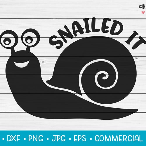 Snailed It SVG Vector Cutting File. Funny Cute Animal Quote - Etsy UK