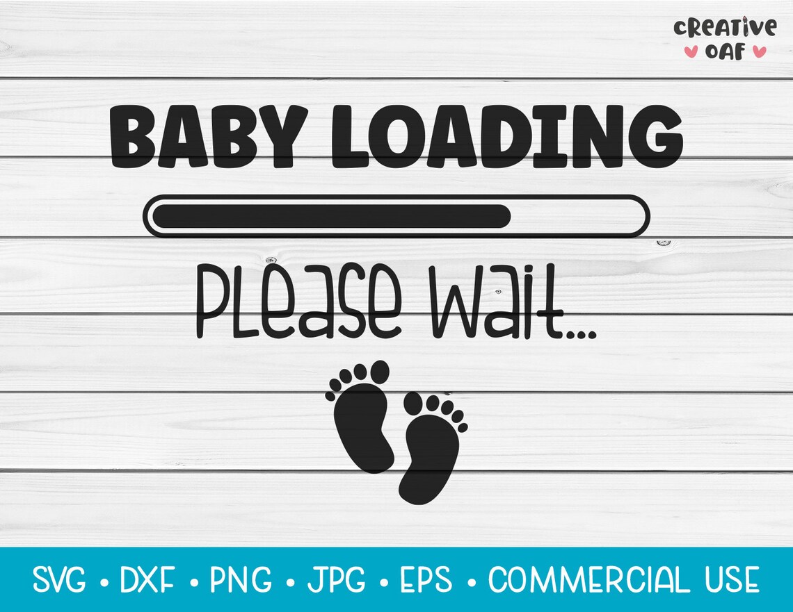 Baby Loading Please Wait SVG Vector Cutting File. Cute Funny - Etsy