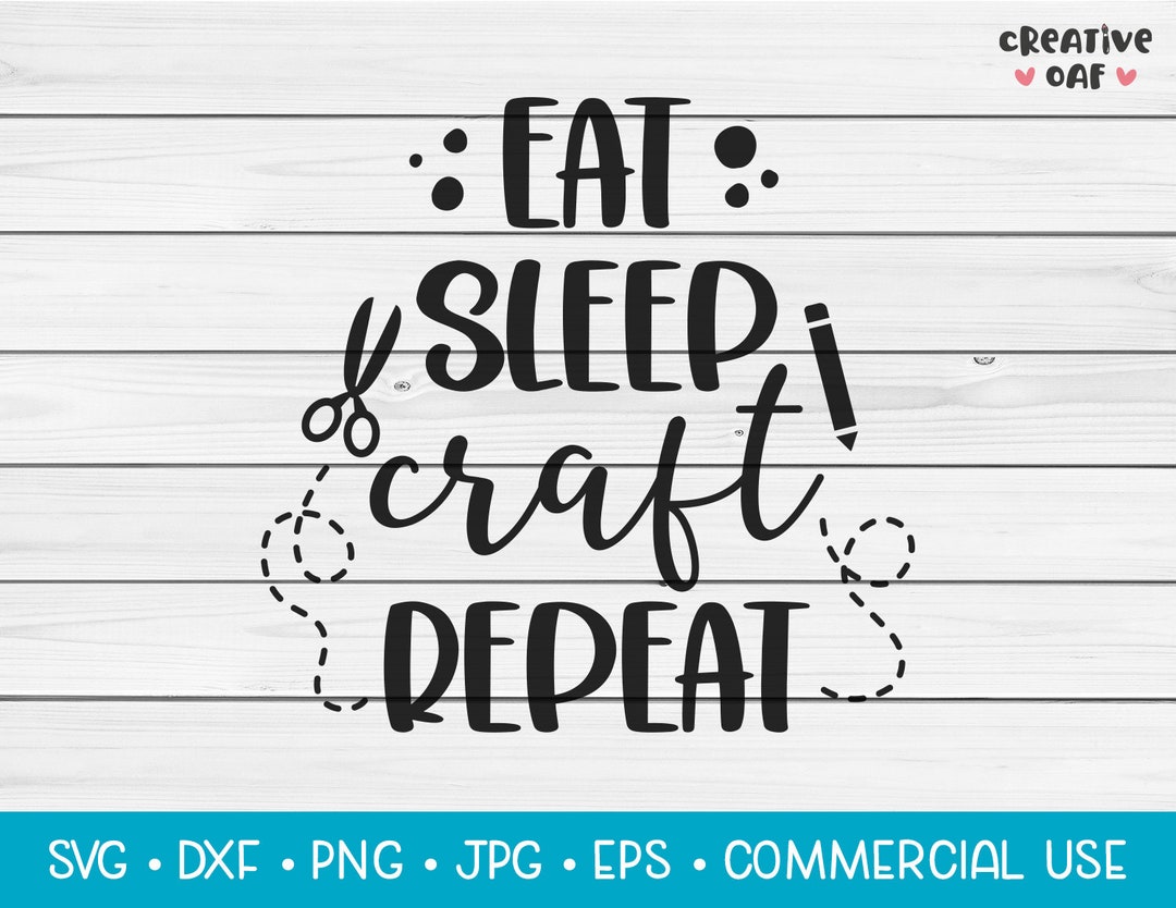 Eat Sleep Craft Repeat SVG Vector Cutting File. Cute - Etsy UK