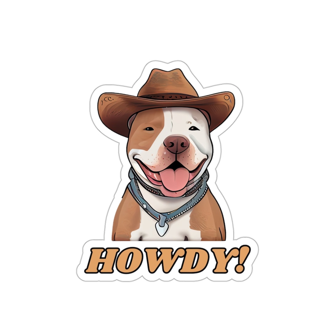 Cute howdy Pitbull Cute Sticker Custom Text - Etsy
