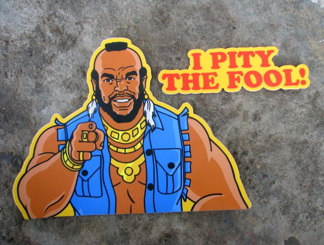 Peeking Mr. T "i Pity the Fool" Vinyl Sticker - 80s TV Mr T. 3" Die Cut ...