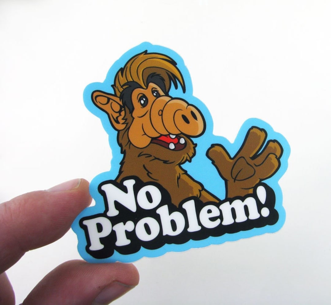 ALF "no Problem!" Vinyl Sticker - 80s TV ALF Die Cut Decal for Laptop ...