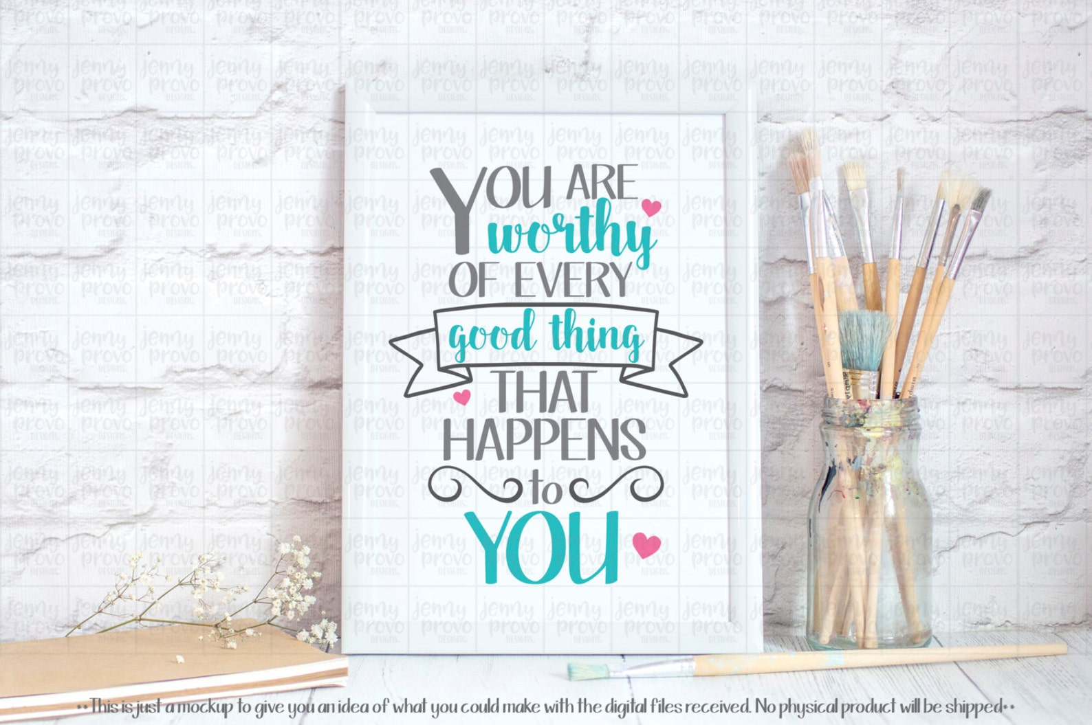 You Are Worthy of Every Good Thing That Happens to You - Cutting File ...
