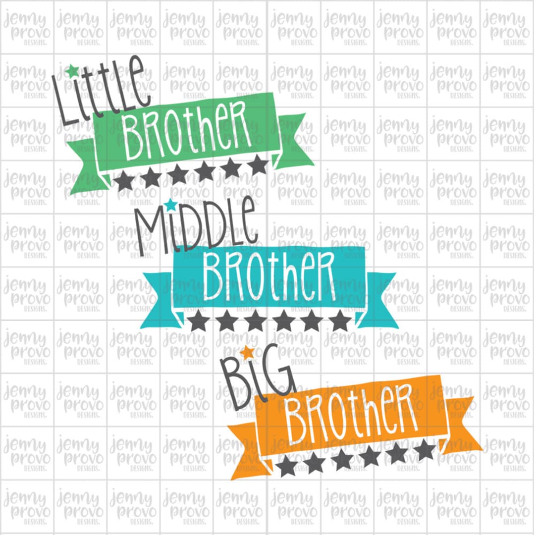 Little Middle Big Brother - Cutting File in SVG, EPS, PNG and Jpeg for ...