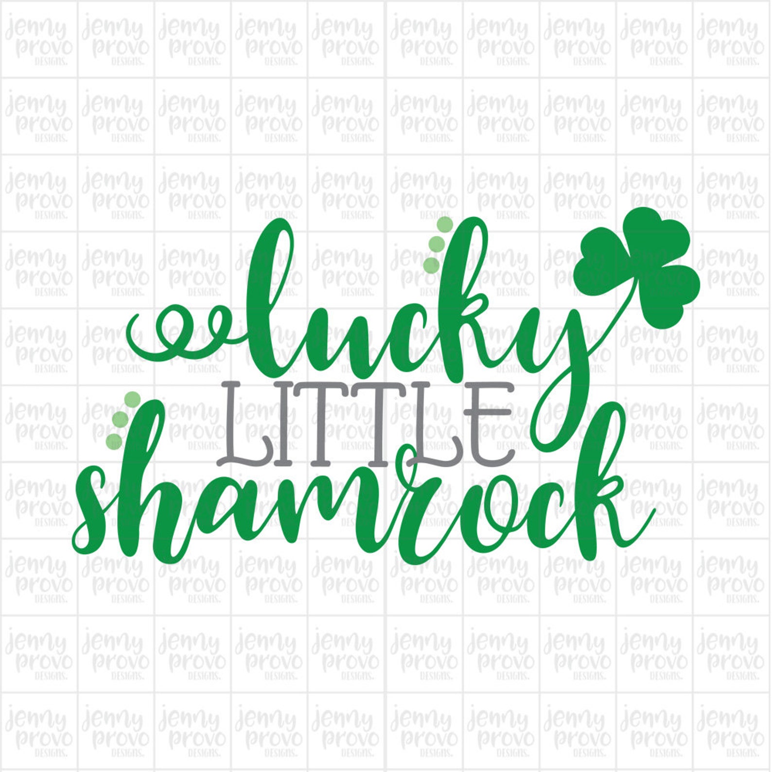 Lucky Little Shamrock - Cutting File in SVG, EPS, PNG and Jpeg for ...
