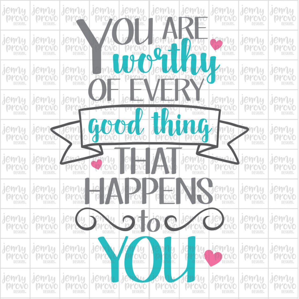 You Are Worthy of Every Good Thing That Happens to You - Etsy