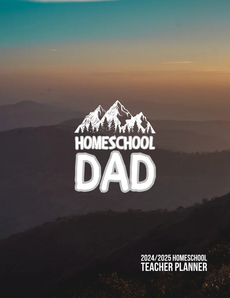 PRINTABLE Homeschool Dad July - June 2024/2025 Homeschool Planner With ...