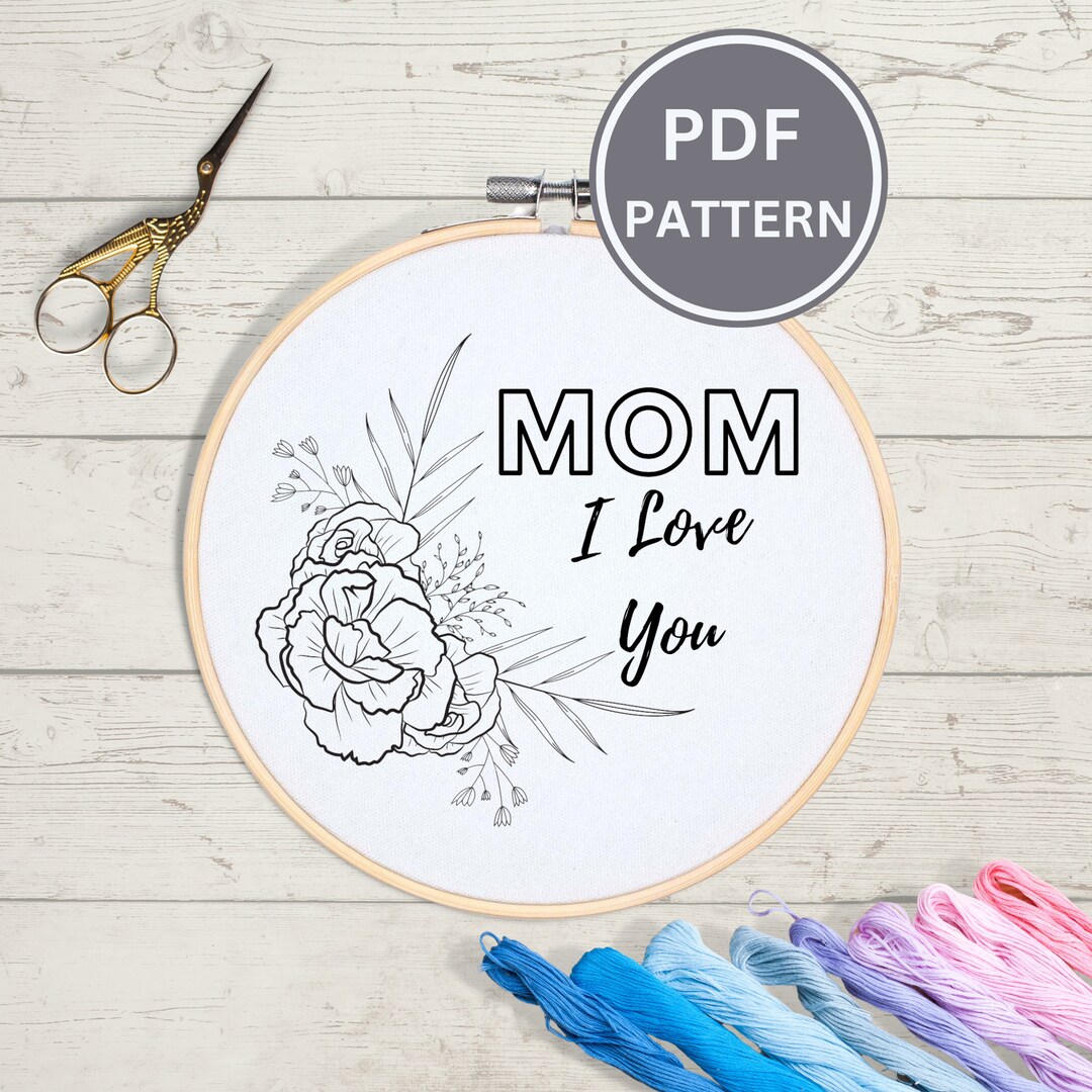 Mom Embroidery Pattern Mother Day Embroidery Flower Embroidery Pattern ...