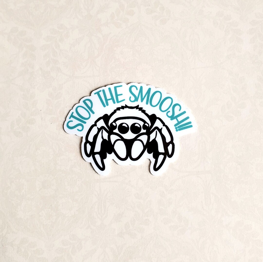 Jumping Spider Sticker, Stop the Smoosh Sticker, Die Cut Sticker, Cute ...