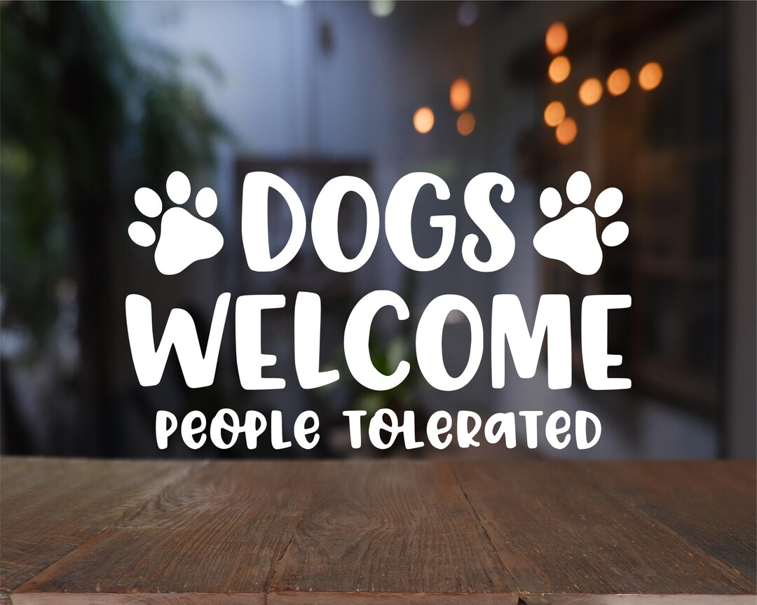 Dogs Welcome People Tolerated Car and Truck Window Decals, Pack of 2 ...