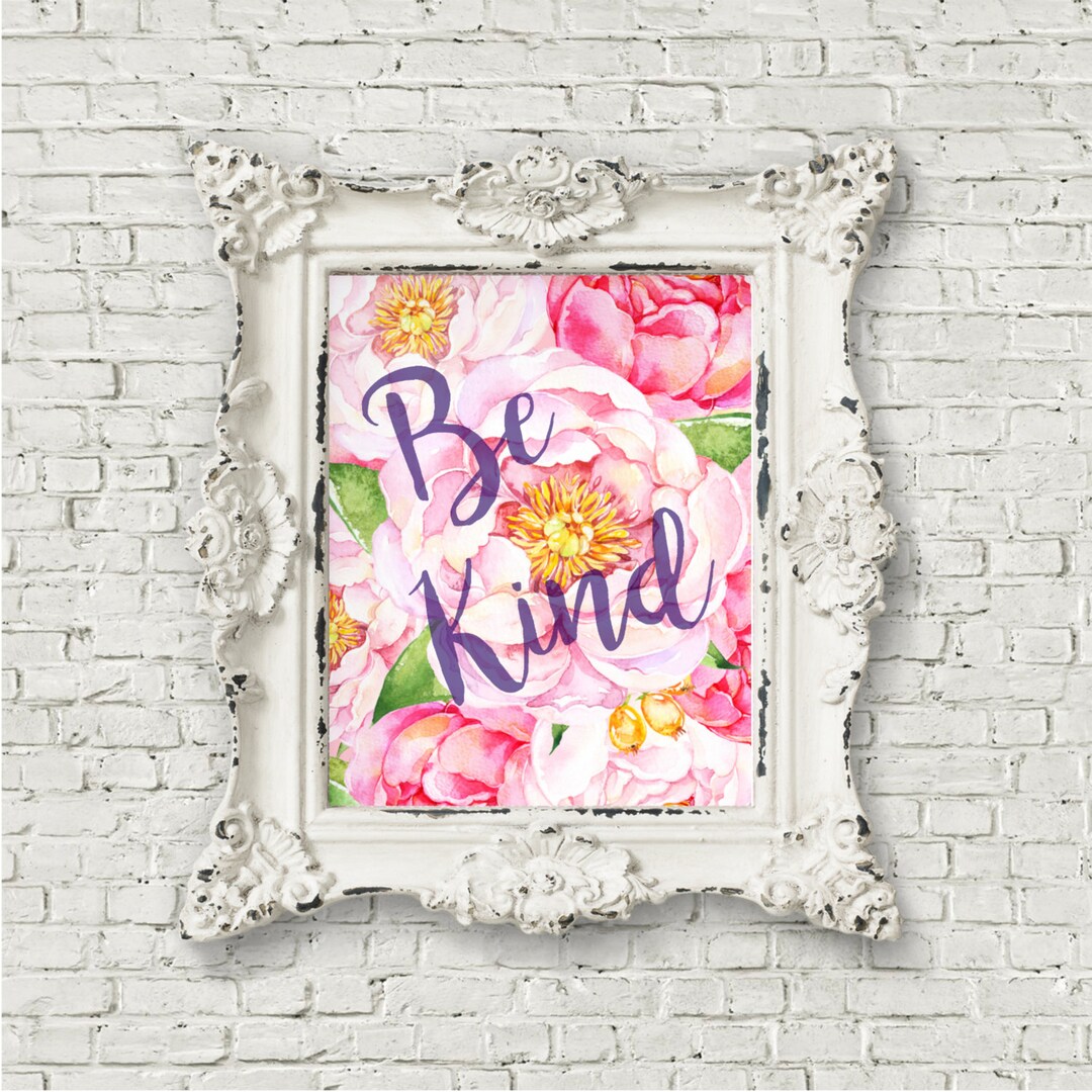 Be Kind 8x10 Printable Floral Art, Wall Art, Wall Decor, Typography ...